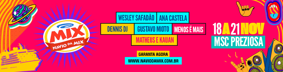 Mix, Navio da Mix 2023, com Wesley Safadão, Ana Castela, Dennis DJ e ...